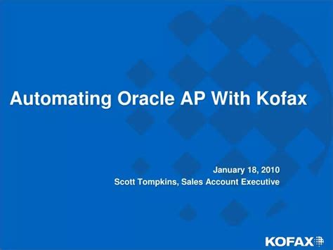 Ppt Automating Oracle Ap With Kofax Powerpoint Presentation Free Download Id 379629