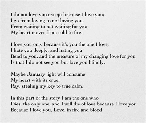 I Do Not Love You Except Because I Love You Pablo Neruda Because I