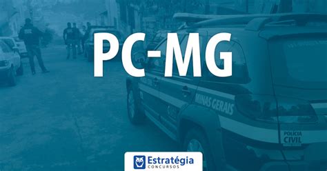 Concurso Pc Mg Novo Concurso Com 684 Vagas é Autorizado