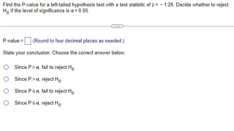 Solved Find The P Value For A Left Tailed Hypothesis Test