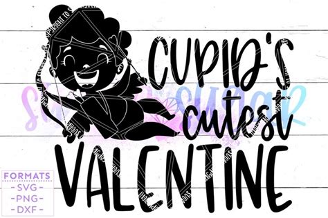 Cupids Cutest Valentine Svg 1144333