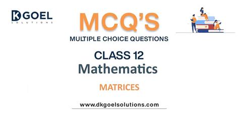 MCQ Questions Class Mathematics Matrices With Answers