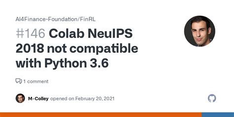 Colab NeuIPS 2018 Not Compatible With Python 3 6 Issue 146