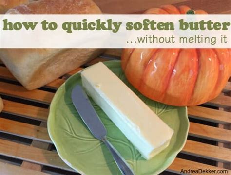 How To Quickly Soften Butter Without Melting It Andrea Dekker