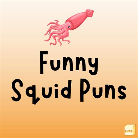 45 Funny Squid Puns For Ink Redible Laughs Box Of Puns