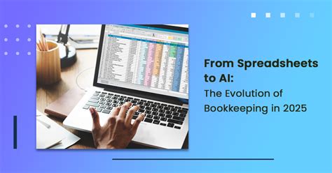 From Spreadsheets To Ai Bookkeeping Leaps Forward