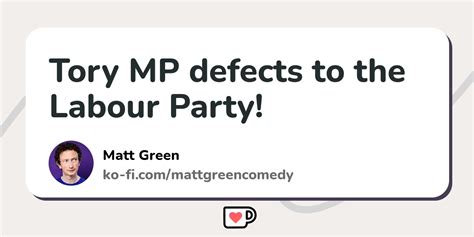 Tory Mp Defects To The Labour Party Ko Fi ️ Where Creators Get