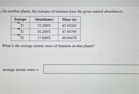 Solved On Another Planet The Isotopes Of Titanium Have The