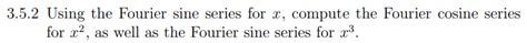 Solved 352 Using The Fourier Sine Series For X Compute
