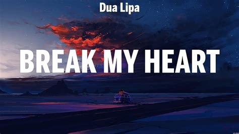 Dua Lipa Break My Heart Lyrics 5 Seconds Of Summer Charlie Puth Ft