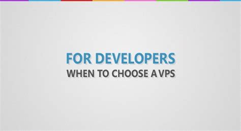 for developers when to choose a vps tutorialzine
