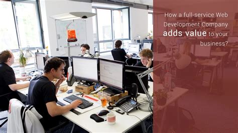 How A Full Service Web Development Company Benefits Your Business