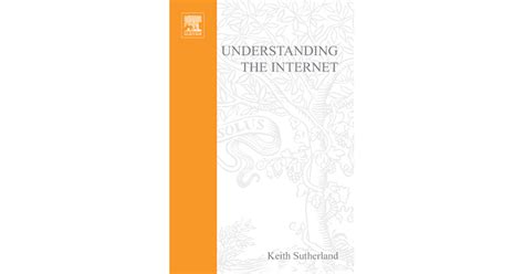 Understanding The Internet A Clear Guide To Internet Technologies Book