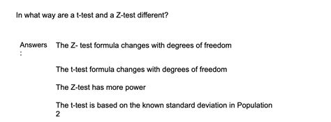 Solved In What Way Are A T Test And A Z Test Different Chegg Com