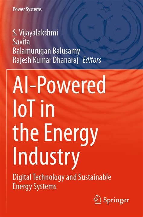 Ai Powered Iot In The Energy Industry Digital Technology And Sustainable Energy Systems Power