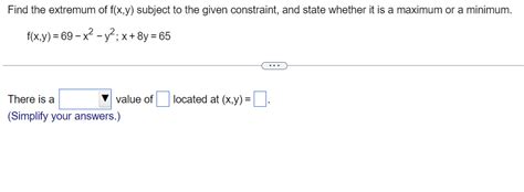 solved find the extremum of f x y subject to the given