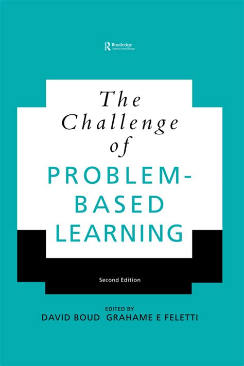 The Challenge Of Problem Based Learning Taylor And Francis Group