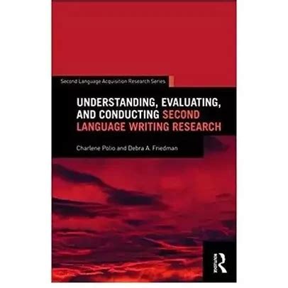 Understanding Evaluating And Conducting Second