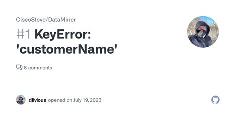 KeyError CustomerName Issue 1 CiscoSteve DataMiner GitHub