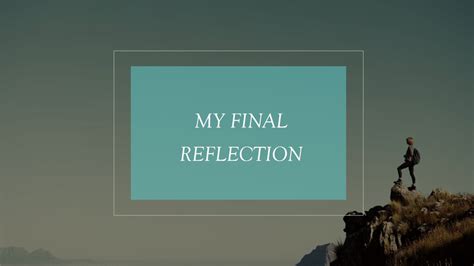 My Final Reflection