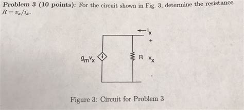 Solved Problem 3 10 Points For The Circuit Shown In Fig