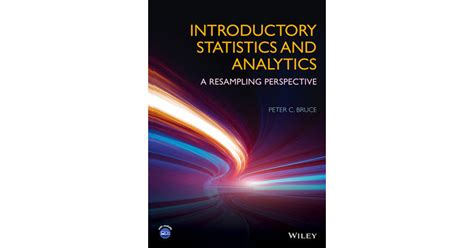 introductory statistics and analytics a resampling perspective [book]
