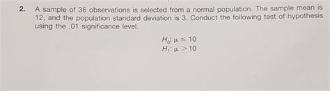 Solved 2 A Sample Of 36 Observations Is Selected From A