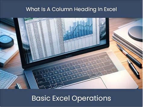 Excel Tutorial What Is A Column Heading In Excel Excel