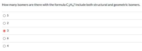 How Many Isomers Are There With The Formula C3h4 Include Both Structural And Geometric Isomers