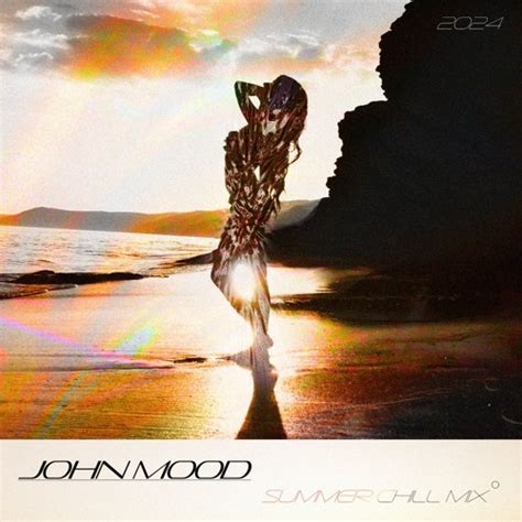Stream Episode Summer Chill Mix 2024 By John Mood Podcast Listen