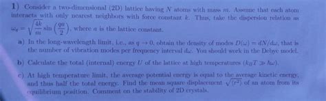 Solved Consider A Two Dimensional D Lattice Having N Chegg
