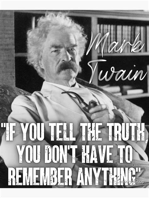 Mark Twain Quotes Best Quotations Signed Pic Graphic If You Tell The