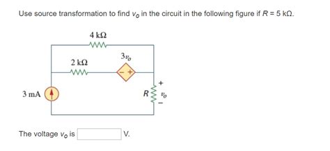Solved Use Source Transformation To Find Vo In The Circuit