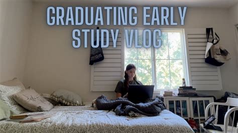 Graduating Early Study Vlog 📚 Youtube