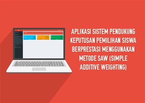aplikasi sistem pendukung keputusan pemilihan siswa berprestasi