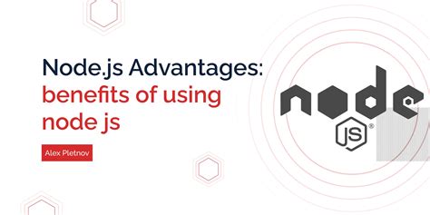 Advantages And Disadvantages Of Node Js Benefits Of Using Node Js Keenethics