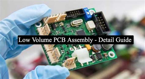 Low Volume Pcb Assembly Detail Guide Absolute Electronics