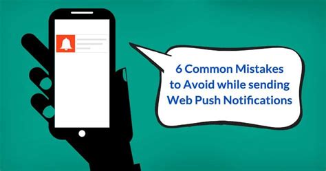 6 Common Web Push Notifications Mistakes