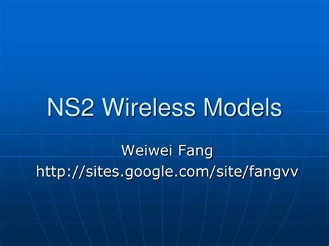 Ppt Ns2 Wireless Models Powerpoint Presentation Free Download Id6163588