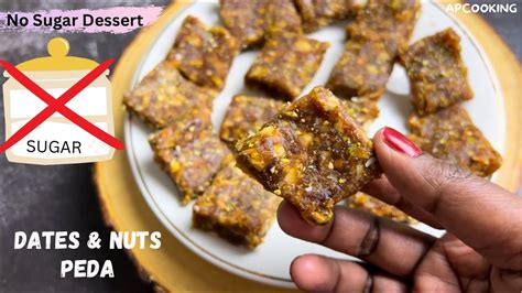 Khajur Barfi Dates And Nut Peda Sugar Free Dates And Nuts Burfi