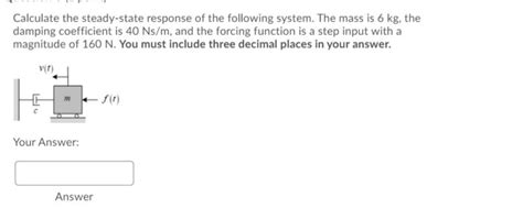 Solved Calculate The Steady State Response Of The Following