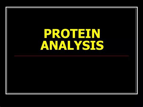 Ppt Protein Analysis Powerpoint Presentation Free Download Id1806034