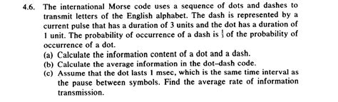 Solved 46 ﻿the International Morse Code Uses A Sequence Of