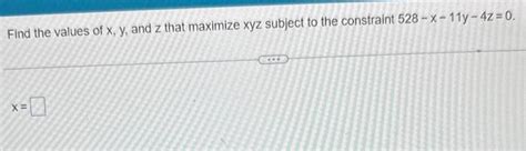 solved find the values of x y and z that maximize xyz