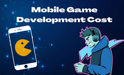 Cost Of Mobile Game Development Step By Step Guide
