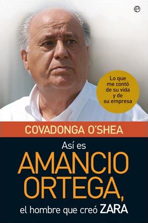 Nuevo Viernes Nuevo Libro ASÍ ES AMANCIO ORTEGA EL HOMBRE QUE CREO ZARA