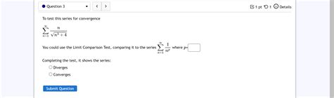 Solved To Test This Series For Convergence N 1n3 4n You Chegg