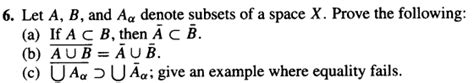 Solved Let A B And Aα Denote Subsets Of A Space X Prove