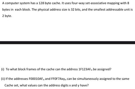 Solved A Computer System Has A 128 Byte Cache It Uses Chegg