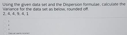 Solved Using The Given Data Set And The Dispersion Formulae Calculate
